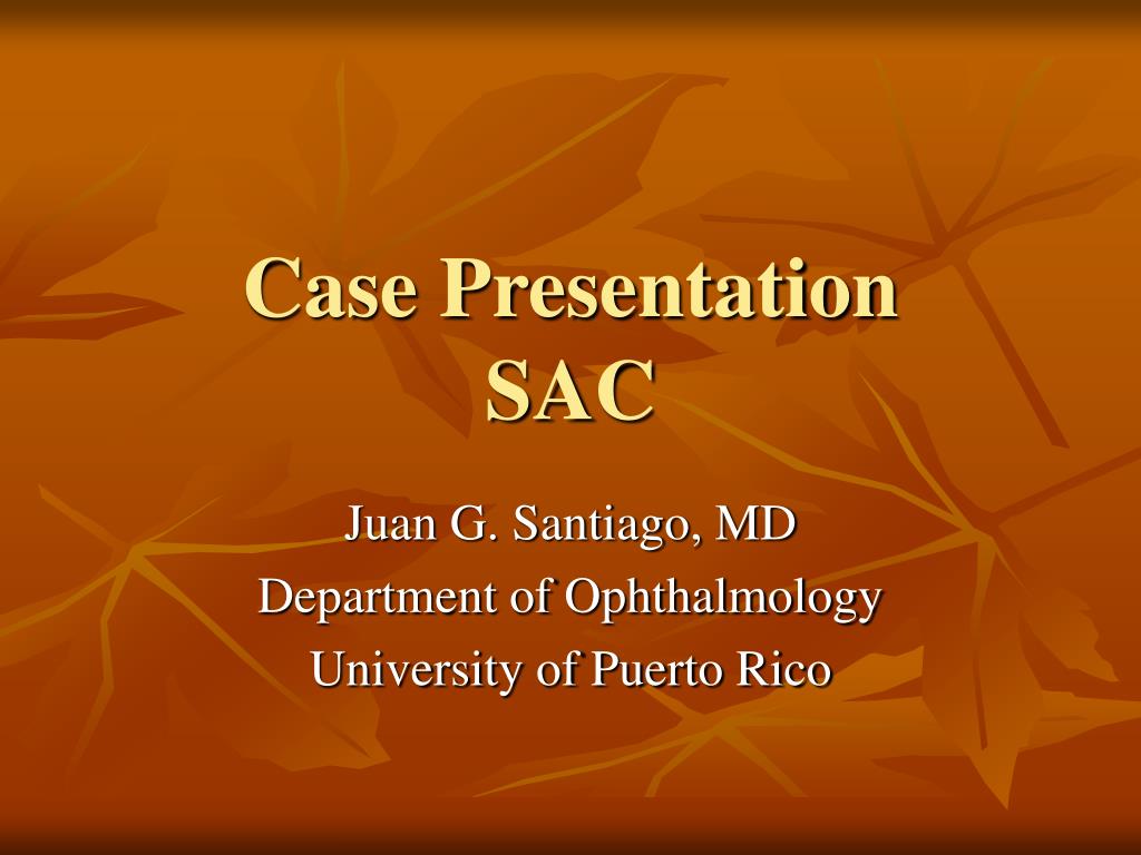 PPT - Case Presentation SAC PowerPoint Presentation, free download - ID ...