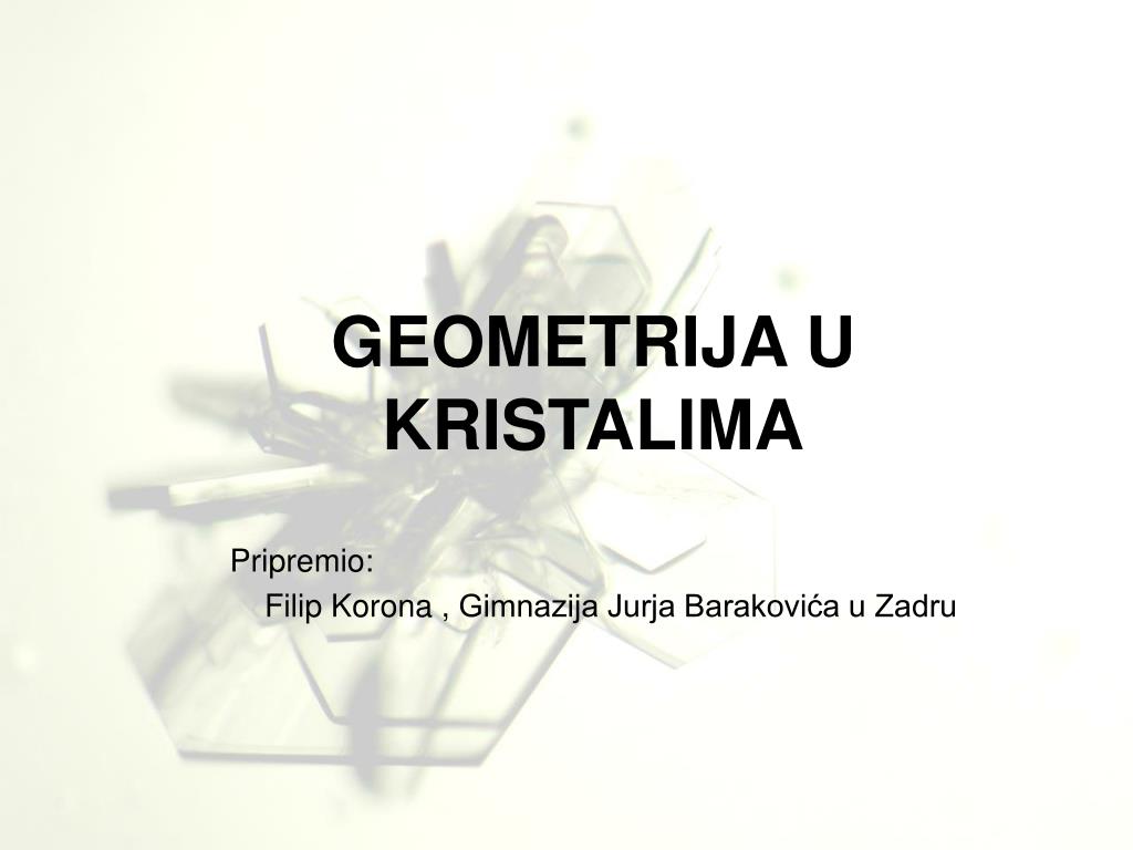 PPT - GEOMETRIJA U KRISTALIMA PowerPoint Presentation, free download - ID:4440550