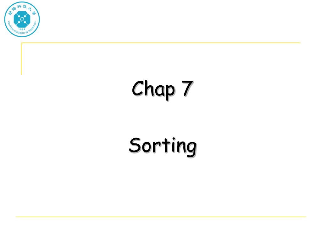 PPT - Chap 7 Sorting PowerPoint Presentation, free download - ID:4441271