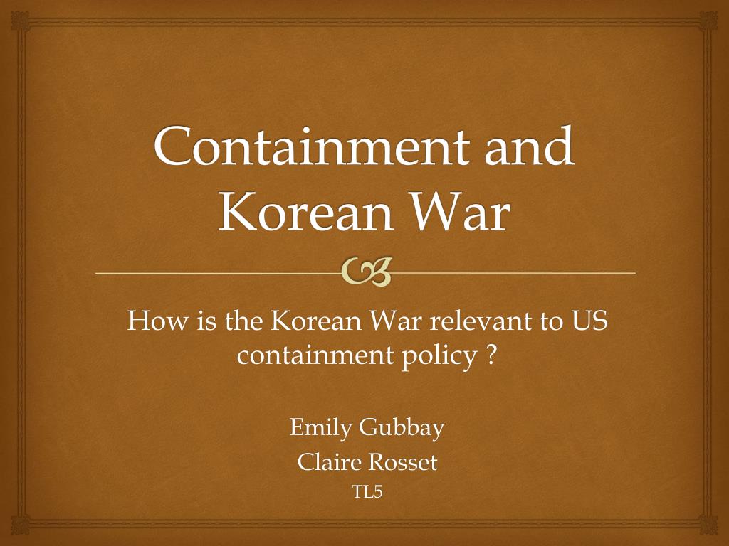 PPT - Containment and Korean War PowerPoint Presentation, free download ...