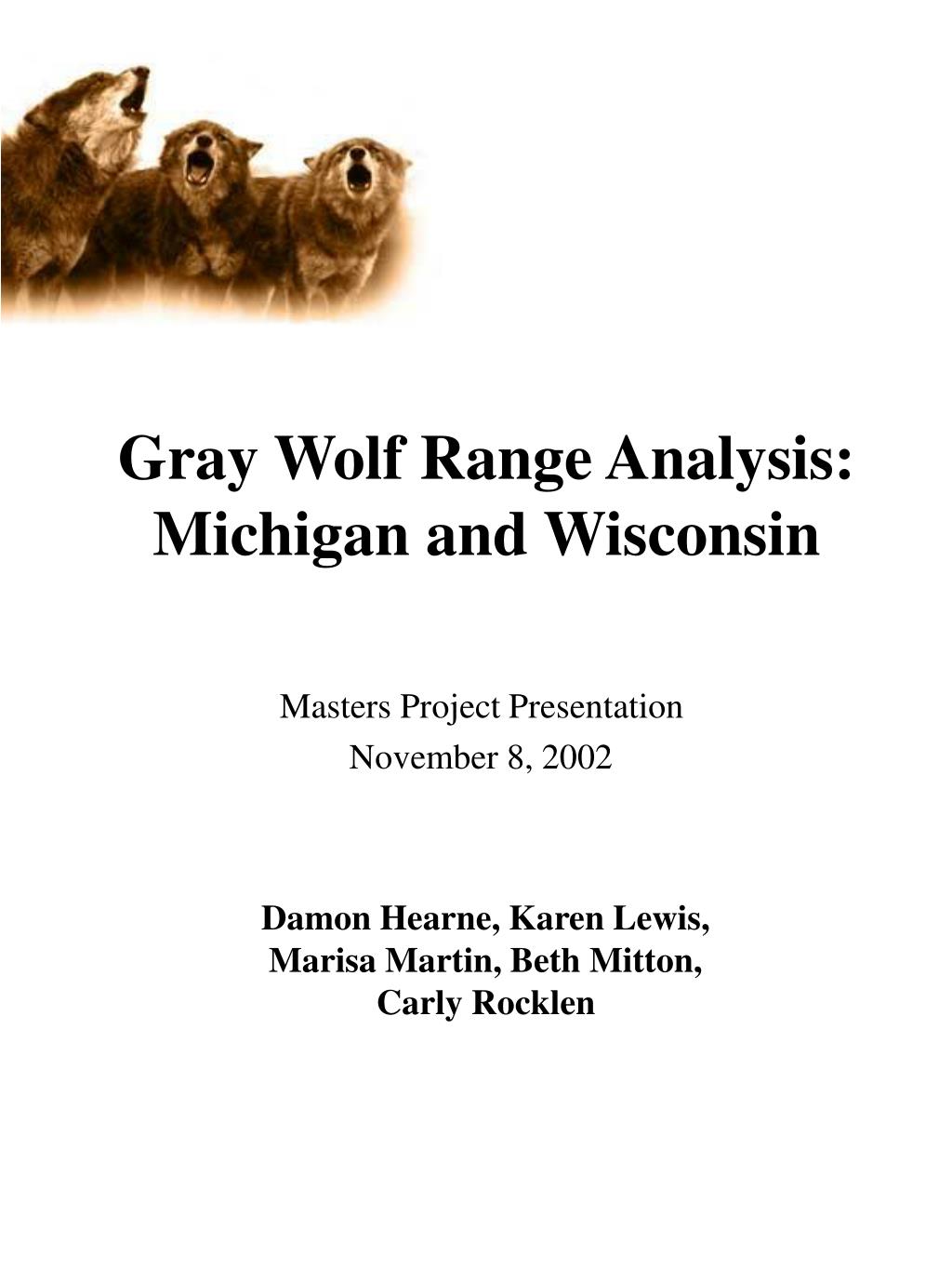 PPT - Gray Wolf Range Analysis: Michigan and Wisconsin PowerPoint ...