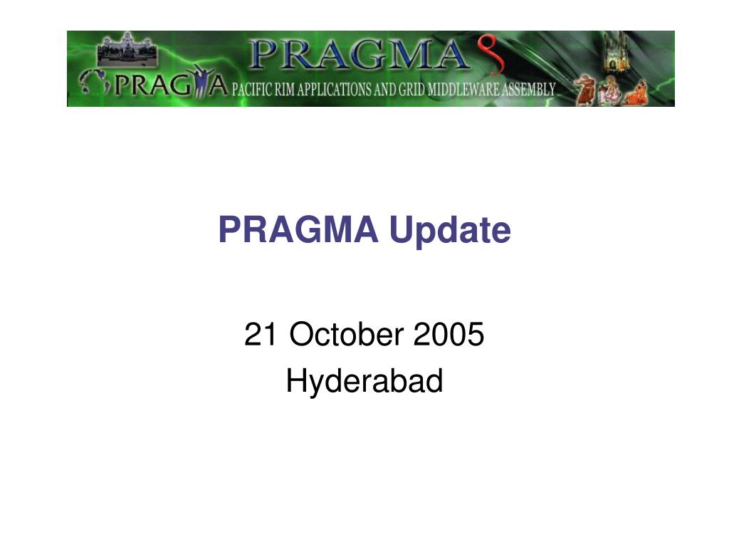 PPT - PRAGMA Update PowerPoint Presentation, free download - ID:4442725