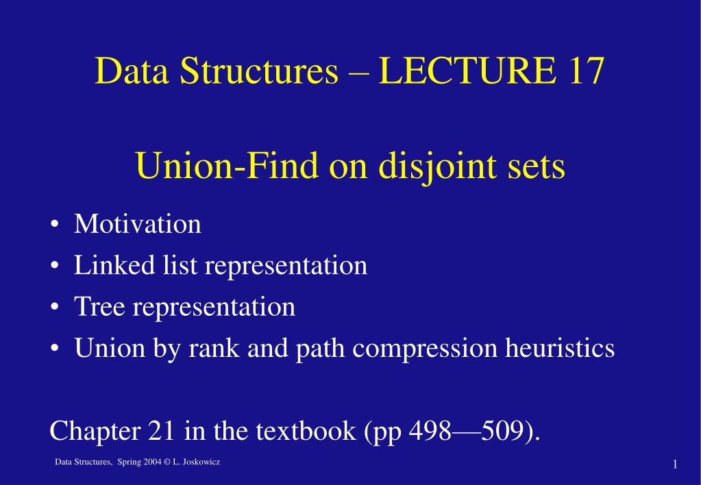 PPT - Data Structures – LECTURE 17 Union-Find on disjoint sets ...