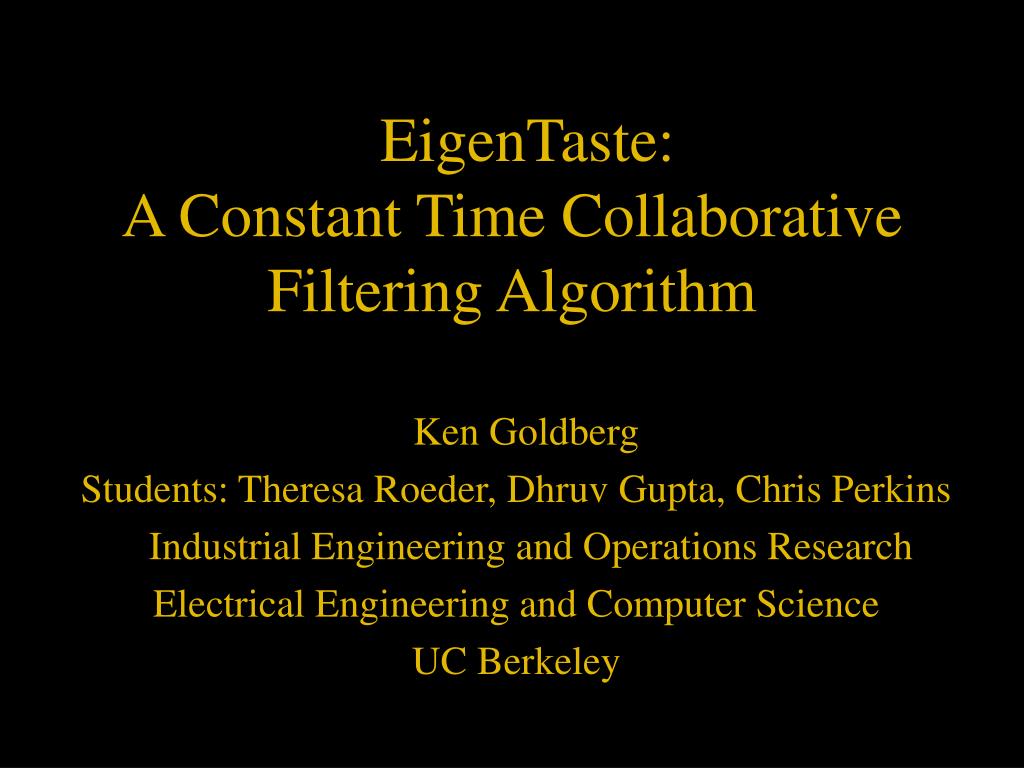 PPT - EigenTaste: A Constant Time Collaborative Filtering Algorithm ...