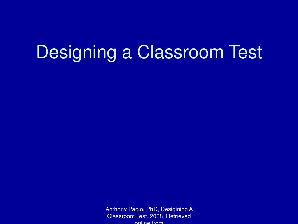 PPT - Designing a Classroom Test PowerPoint Presentation, free download ...
