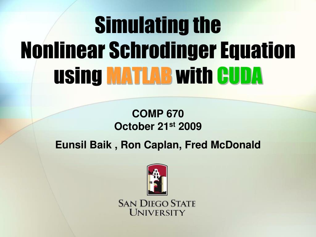 PPT - Simulating the Nonlinear Schrodinger Equation using MATLAB with ...