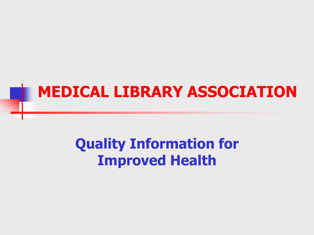 PPT - MEDICAL LIBRARY ASSOCIATION PowerPoint Presentation, free ...