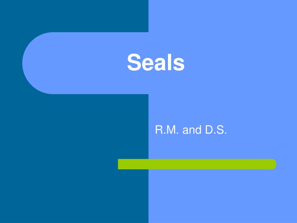 PPT - Seals PowerPoint Presentation, free download - ID:4446008