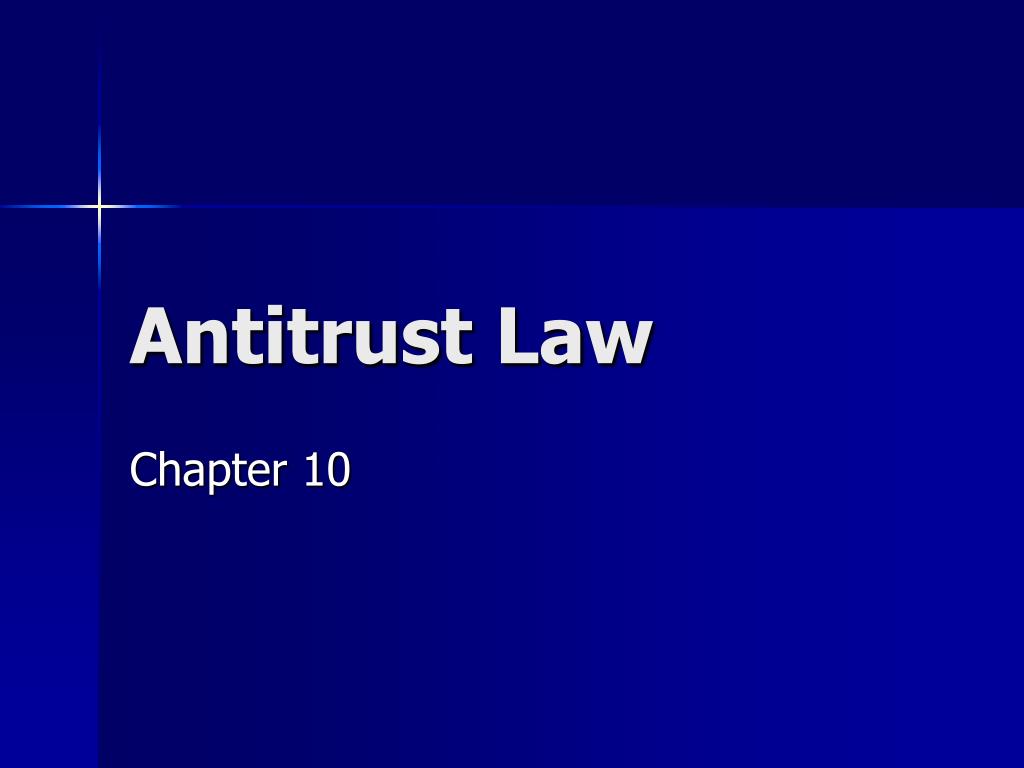 PPT - Antitrust Law PowerPoint Presentation, free download - ID:4448834