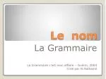PPT - Le nom PowerPoint Presentation, free download - ID:2085743
