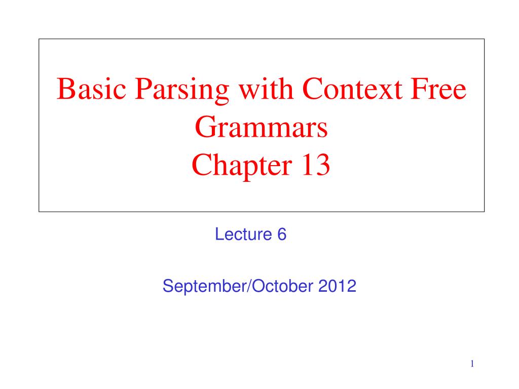 PPT - Basic Parsing with Context Free Grammars Chapter 13 PowerPoint Presentation - ID:4449491