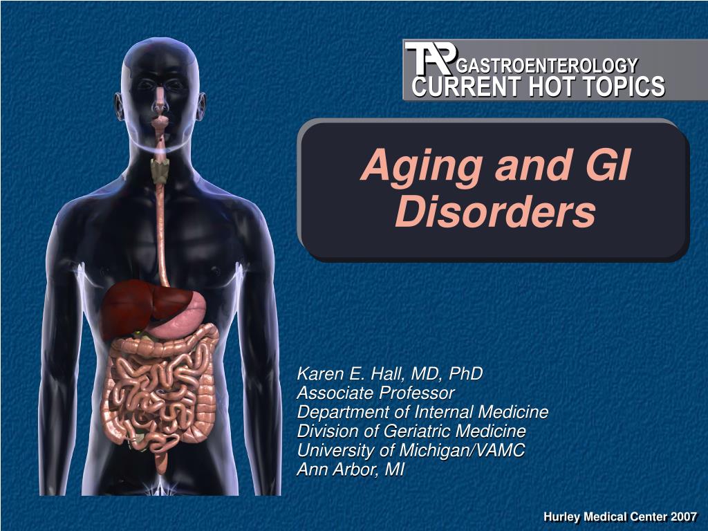 PPT - Aging and GI Disorders: Challenges and Management PowerPoint ...