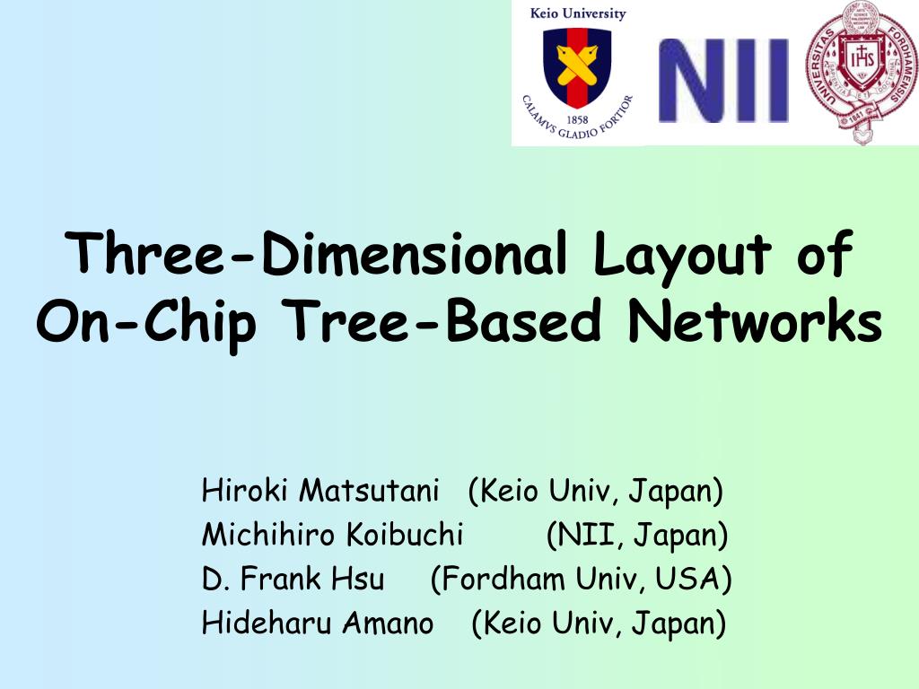 PPT - Three-Dimensional Layout of On-Chip Tree-Based Networks ...