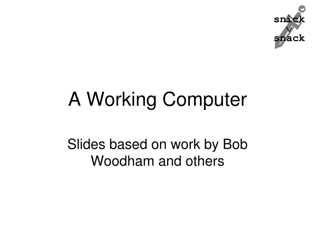 PPT - Understanding Computer Systems: Building a Working Computer ...