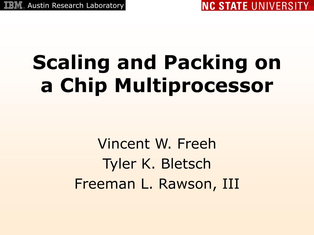 PPT - Scaling and Packing on a Chip Multiprocessor PowerPoint ...