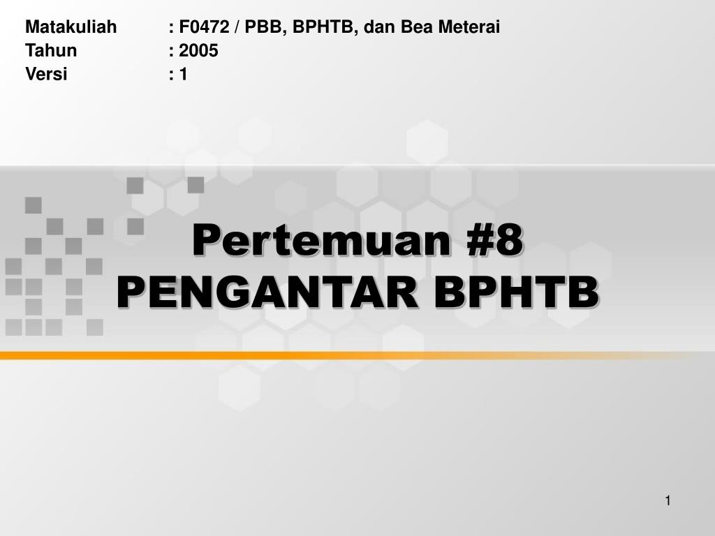 PPT - Pertemuan #8 PENGANTAR BPHTB PowerPoint Presentation, free download - ID:4459099