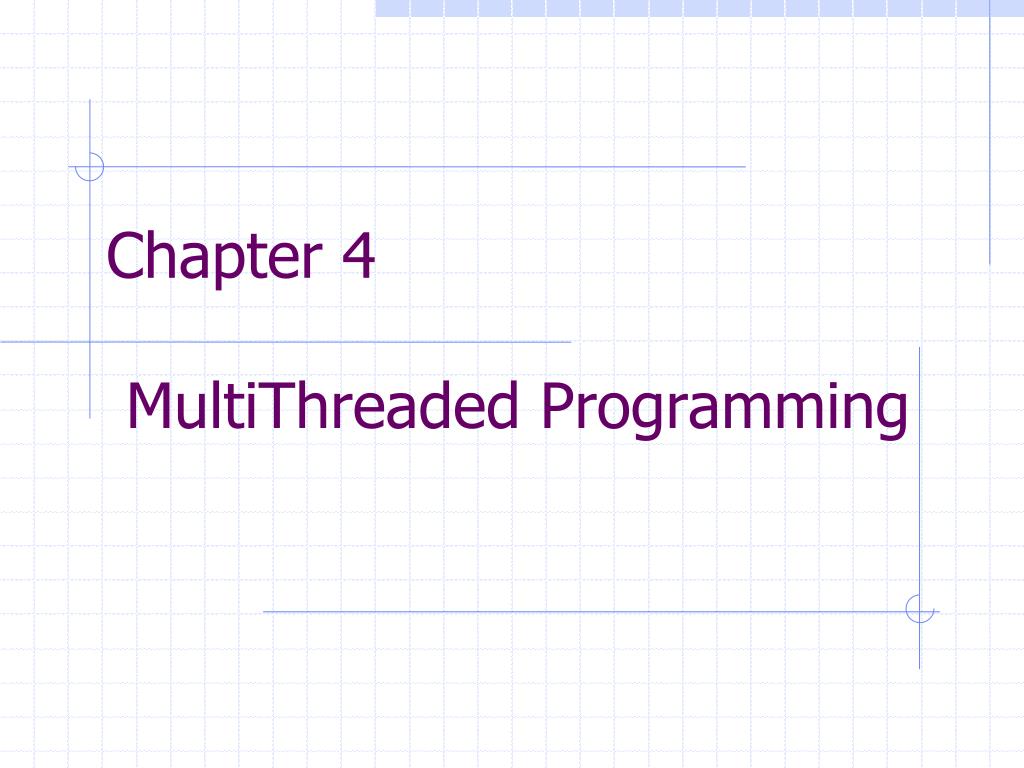 PPT - Chapter 4 MultiThreaded Programming PowerPoint Presentation, free ...