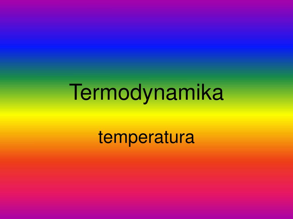PPT - Termodynamika PowerPoint Presentation, free download - ID:4460660