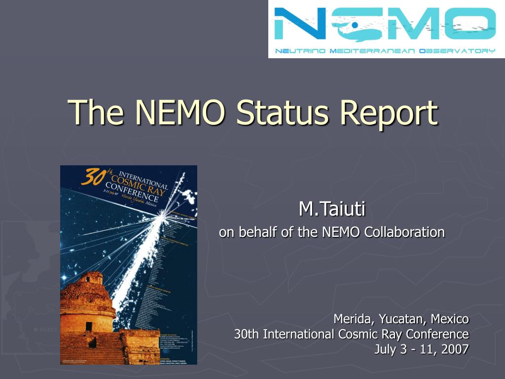 PPT - The NEMO Status Report PowerPoint Presentation, free download ...