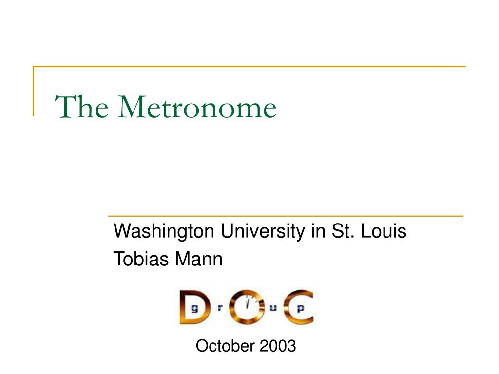 PPT - The Metronome PowerPoint Presentation, free download - ID:4461527