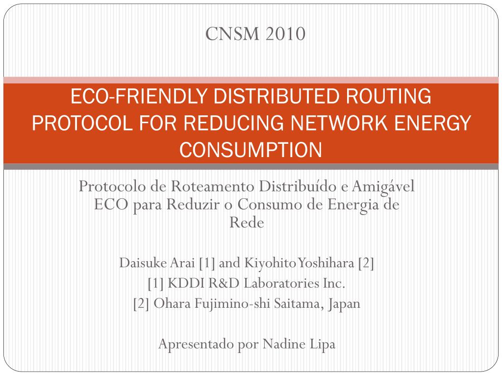 PPT - ECO-FRIENDLY DISTRIBUTED ROUTING PROTOCOL FOR REDUCING NETWORK ENERGY CONSUMPTION ...