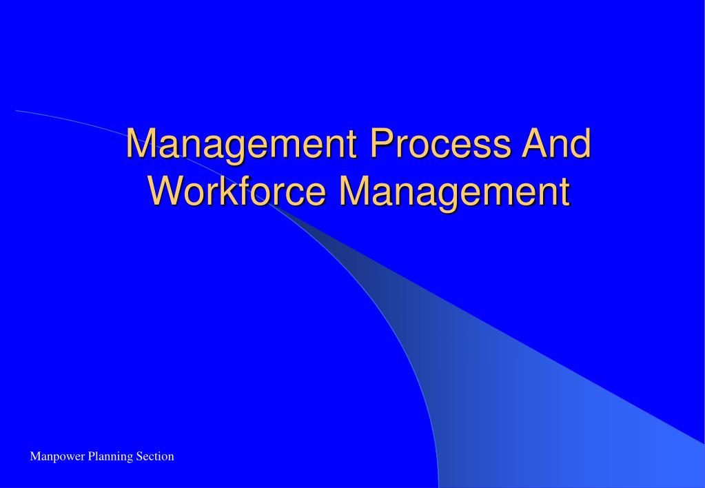 PPT - Management Process And Workforce Management PowerPoint ...
