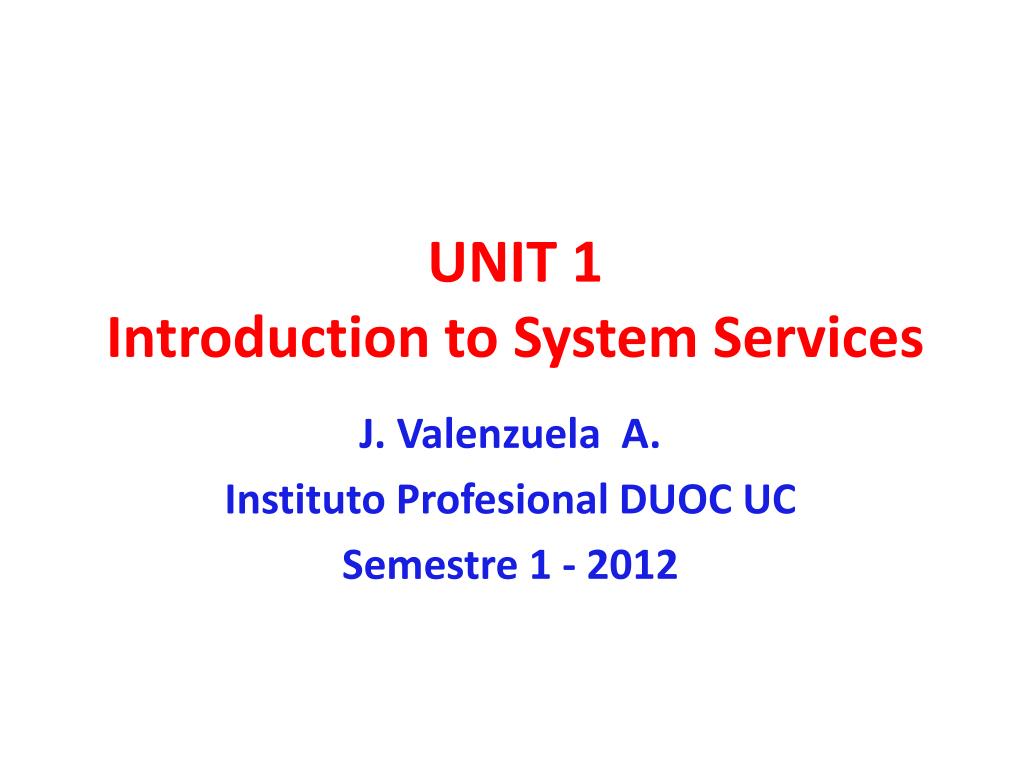 PPT - UNIT 1 Introduction to System Services PowerPoint Presentation ...