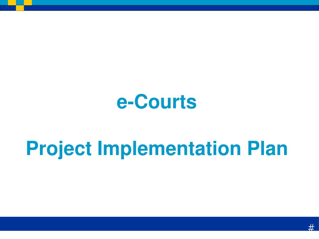 PPT - e-Courts Implementation Plan: Modules and Procedures PowerPoint ...