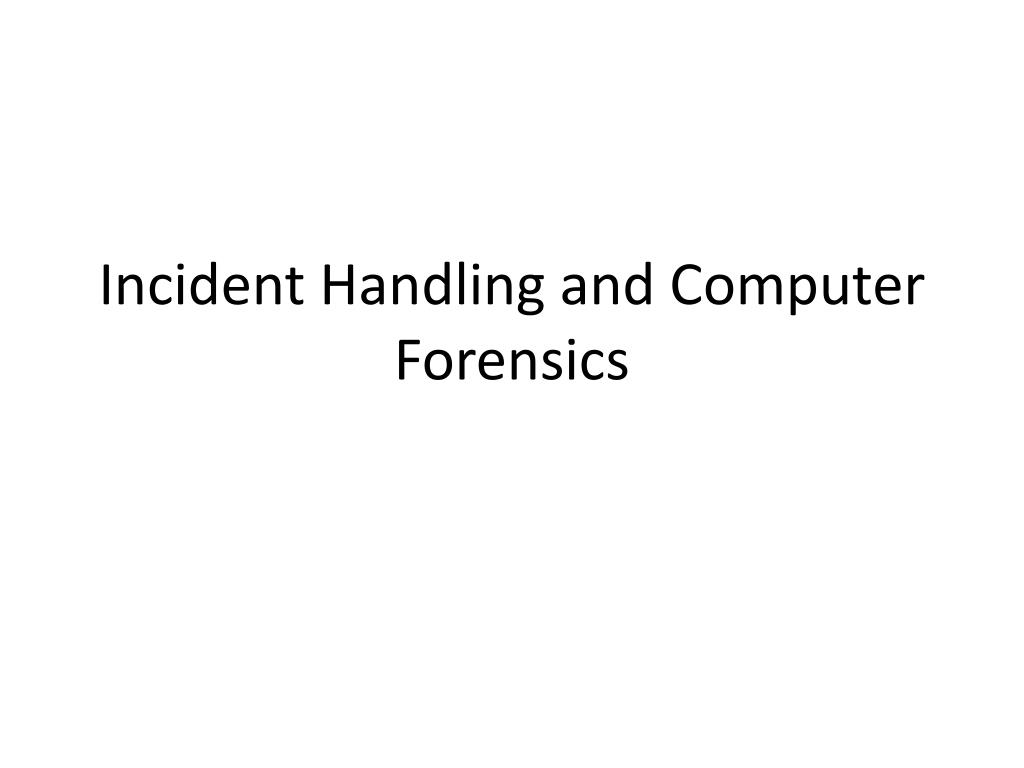 PPT - Incident Handling and Computer Forensics PowerPoint Presentation ...