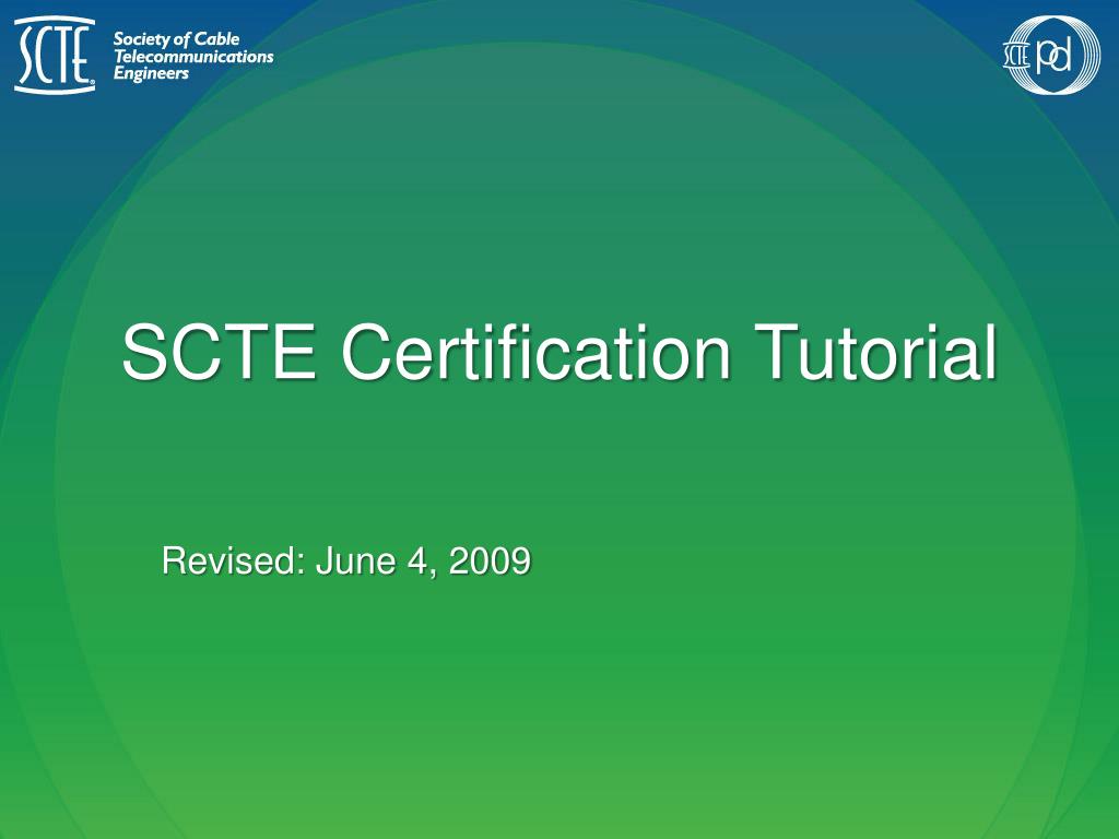 PPT - SCTE Certification Tutorial PowerPoint Presentation, free download - ID:4466819