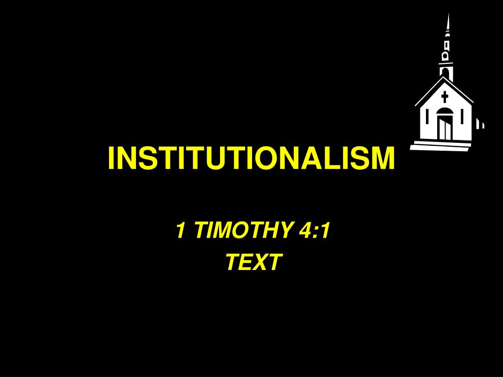 PPT - INSTITUTIONALISM PowerPoint Presentation, free download - ID:4466942
