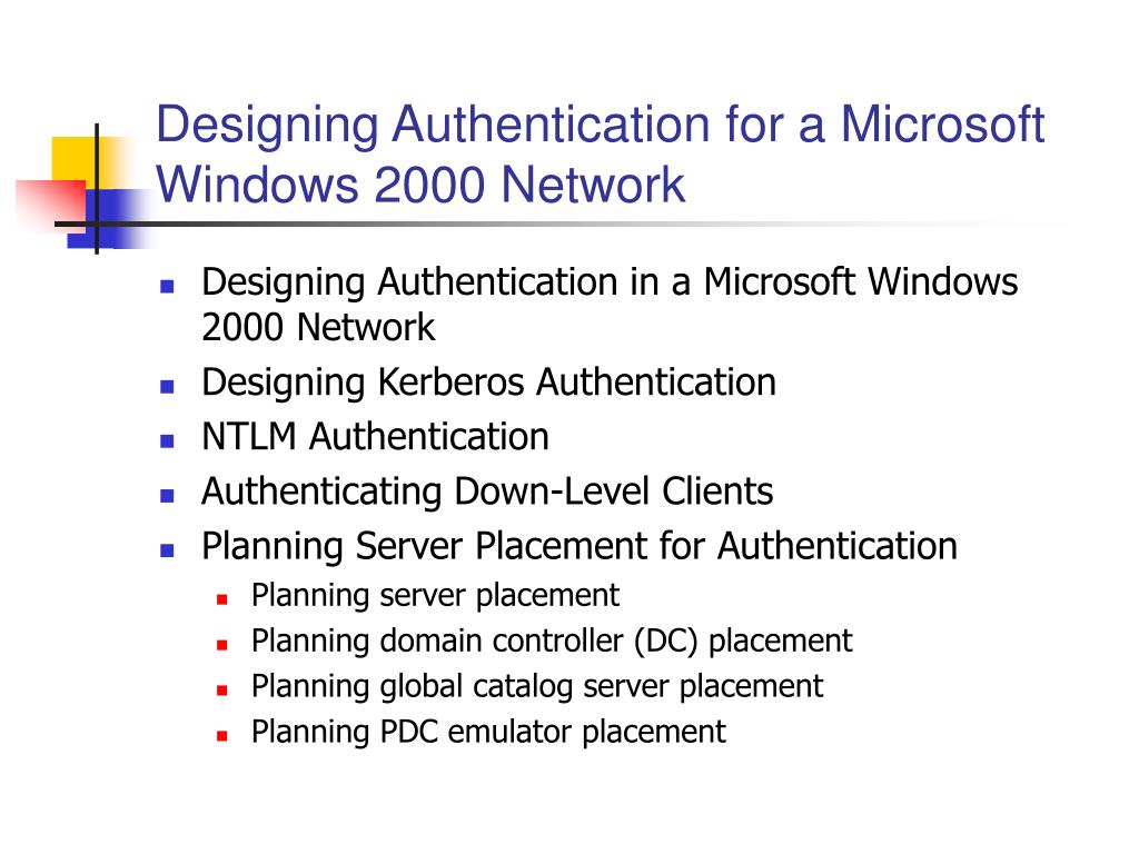 PPT - Designing Authentication for a Microsoft Windows 2000 Network ...