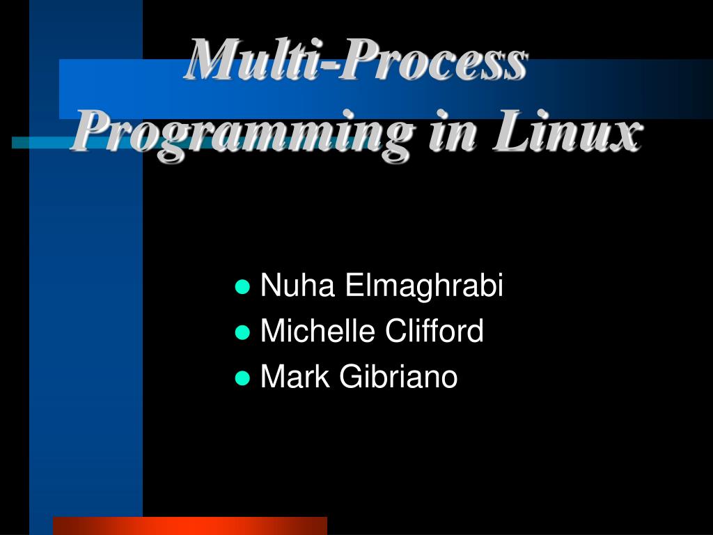 PPT - Multi-Process Programming in Linux PowerPoint Presentation, free ...