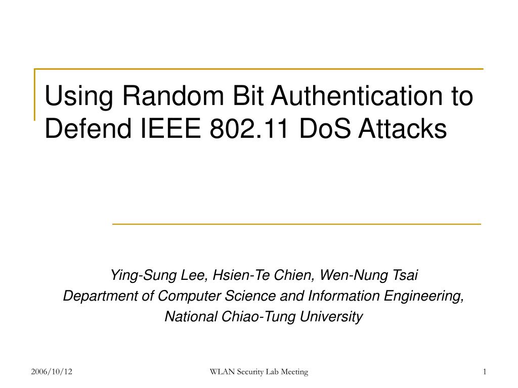 PPT - Using Random Bit Authentication to Defend IEEE 802.11 DoS Attacks PowerPoint Presentation ...