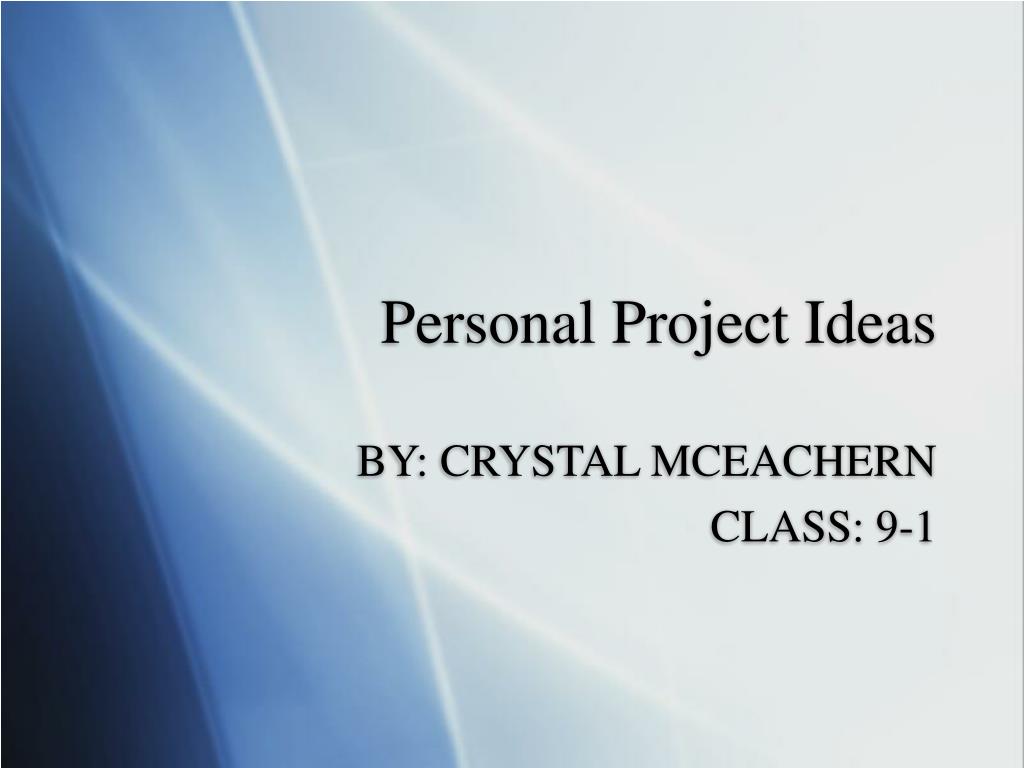 PPT - Personal Project Ideas PowerPoint Presentation, free download ...