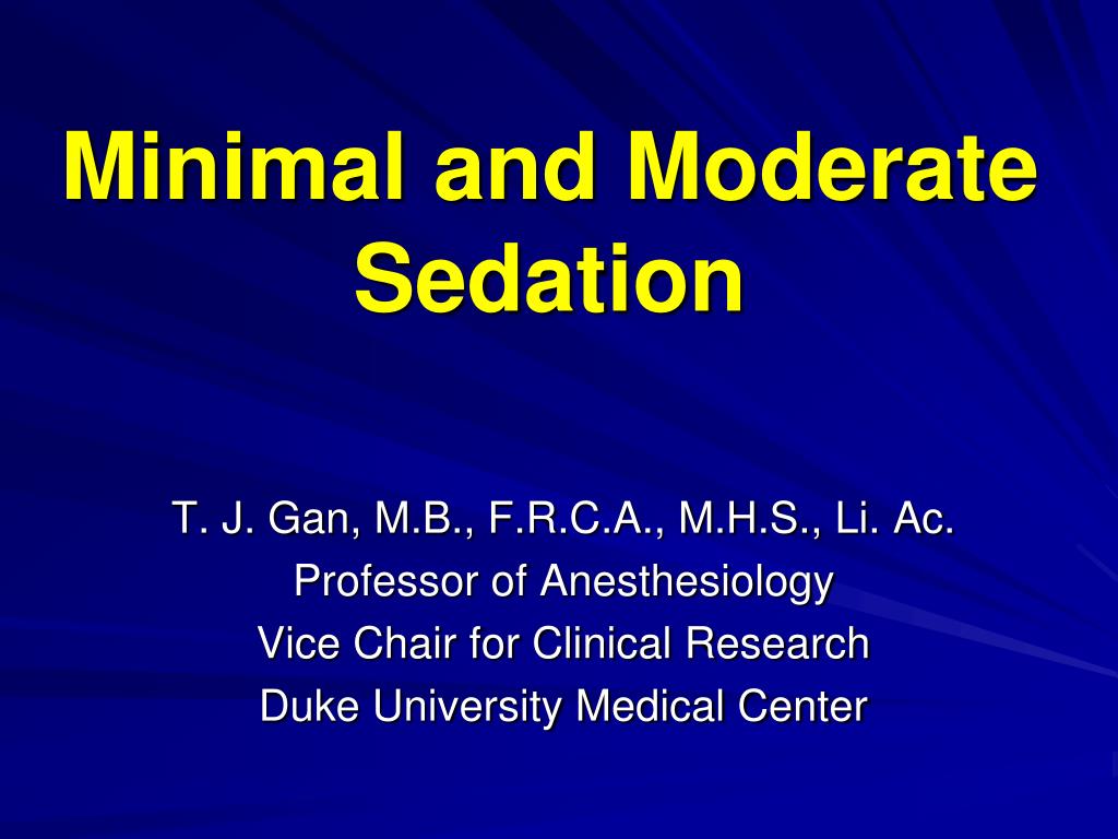 PPT - Minimal and Moderate Sedation PowerPoint Presentation, free ...