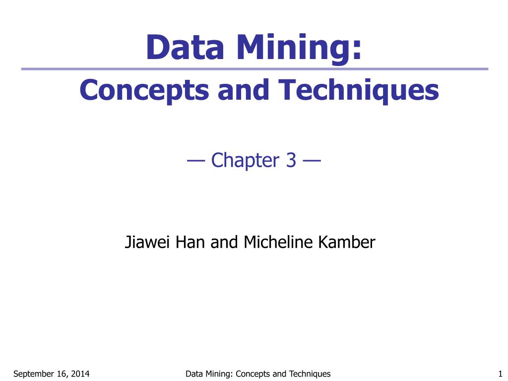 PPT - Data Mining: Concepts and Techniques — Chapter 3 — PowerPoint ...