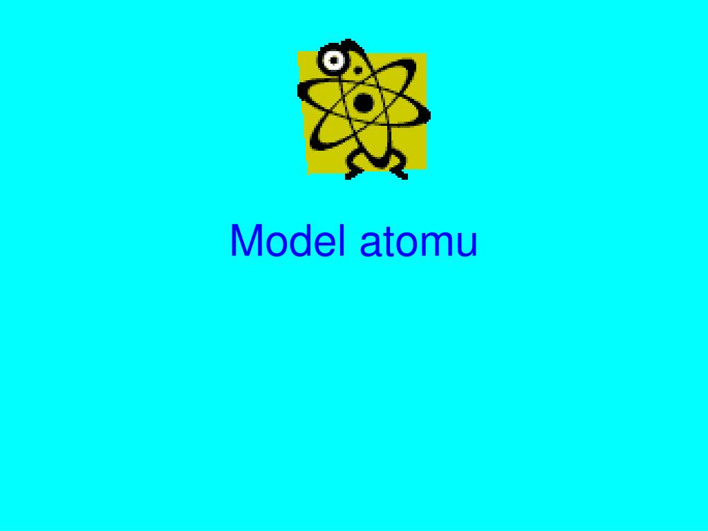 PPT - Model atomu PowerPoint Presentation, free download - ID:4481215