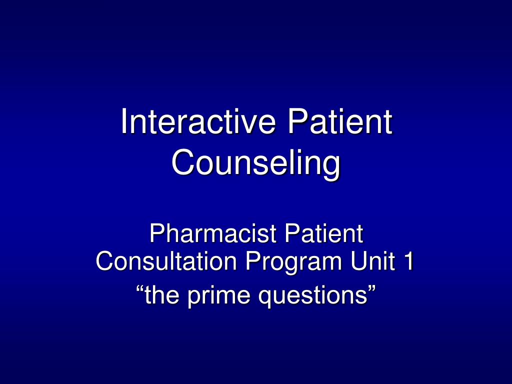 PPT - Interactive Patient Counseling PowerPoint Presentation, free ...