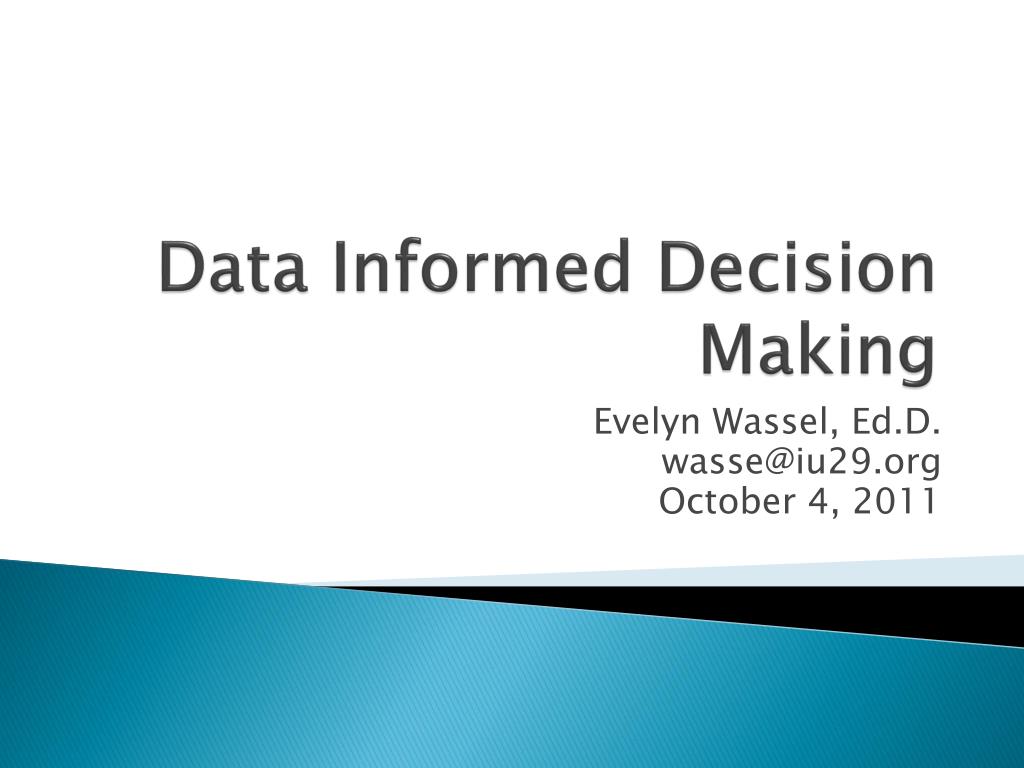 PPT - Data Informed Decision Making PowerPoint Presentation, free ...