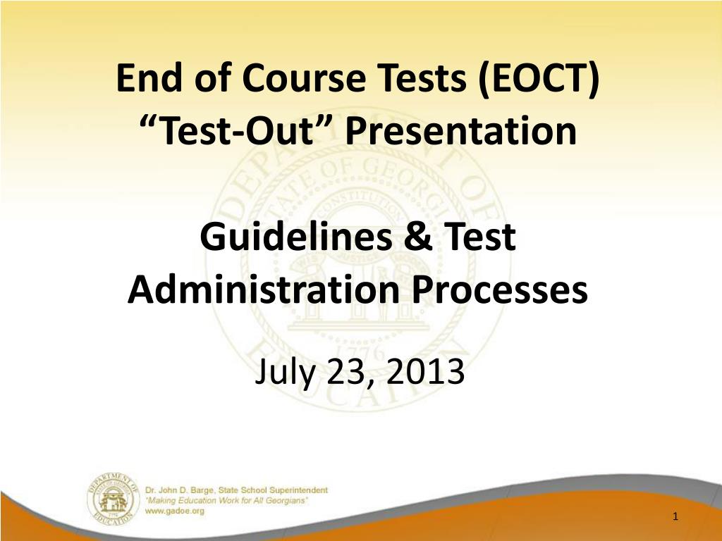 PPT - End of Course Tests (EOCT) “Test-Out” Presentation Guidelines ...
