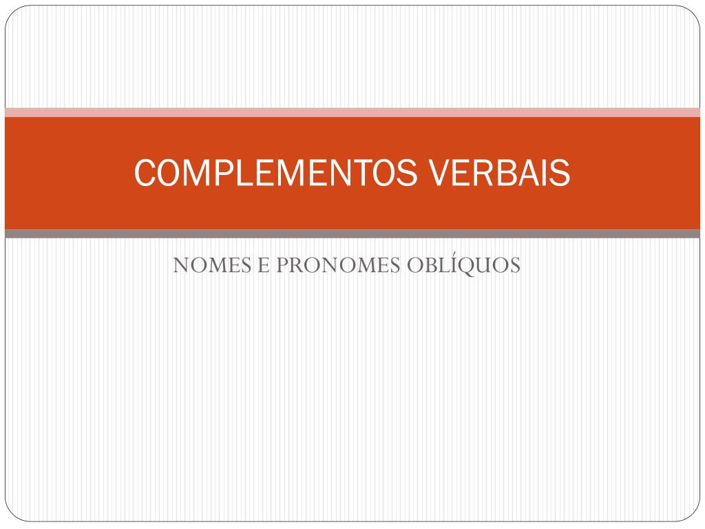 PPT - COMPLEMENTOS VERBAIS PowerPoint Presentation, free download - ID:4489189