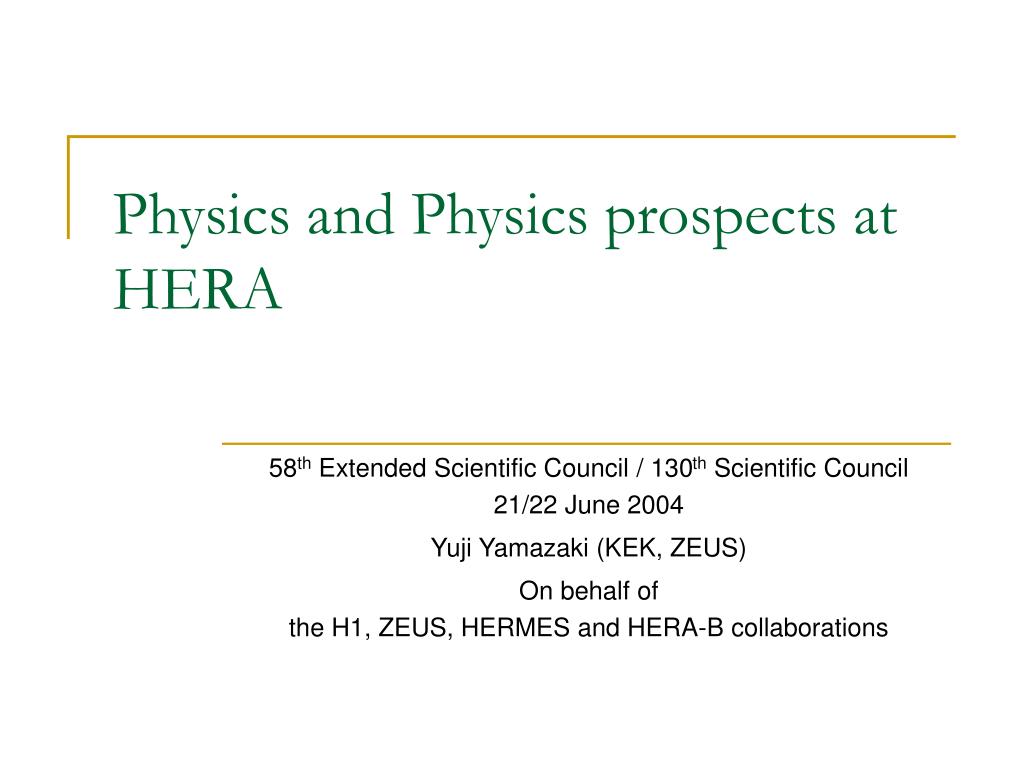 PPT - Physics and Physics prospects at HERA PowerPoint Presentation ...