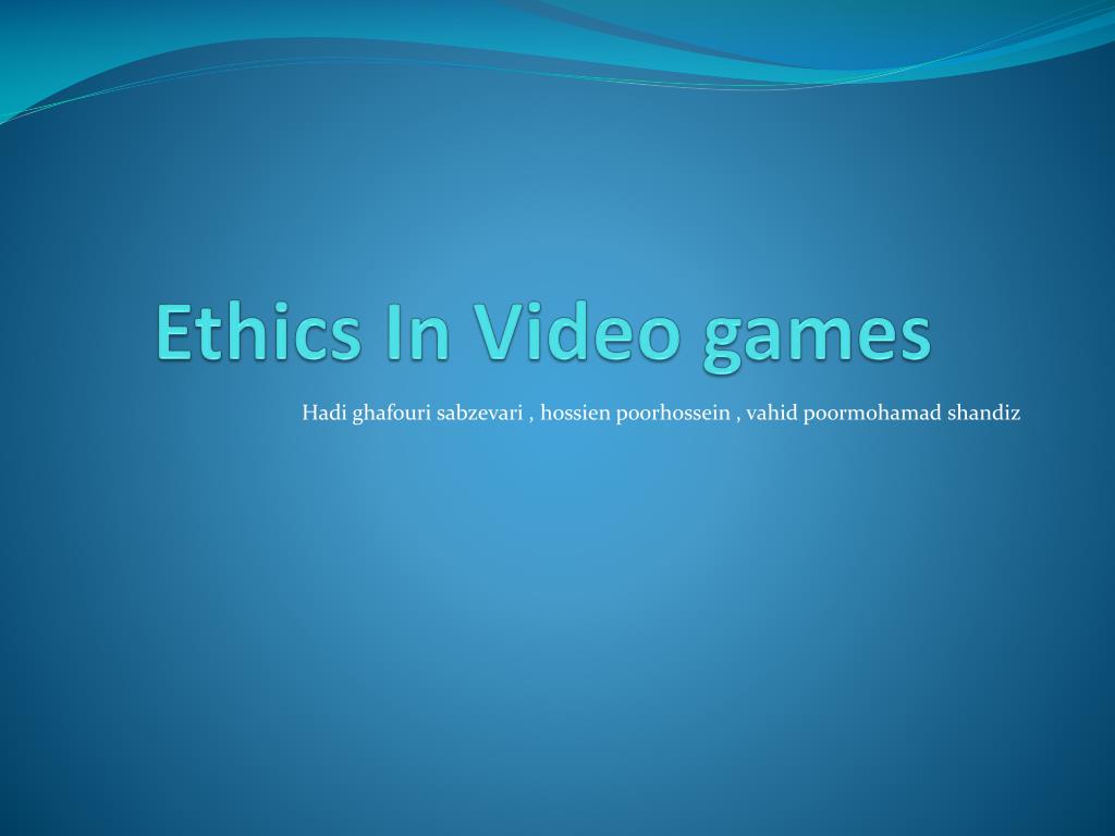 PPT - Ethics In Video games PowerPoint Presentation, free download - ID ...