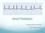 PPT - Atrial Fibrillation PowerPoint Presentation, free download - ID ...