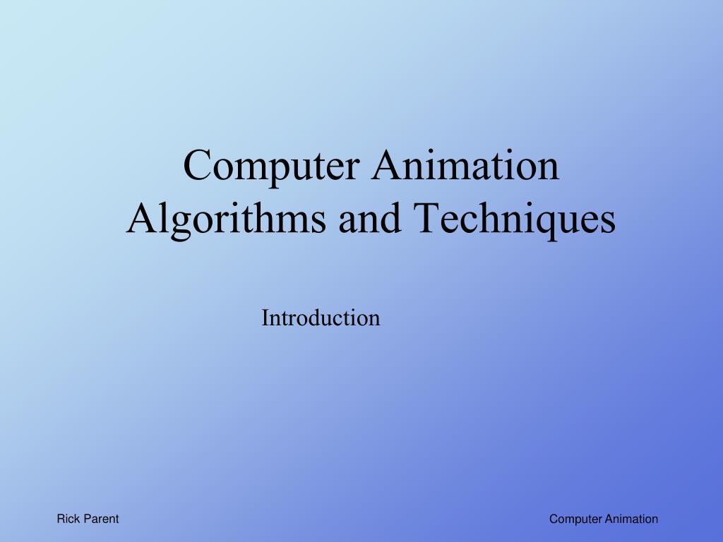 PPT - Computer Animation Algorithms and Techniques PowerPoint ...