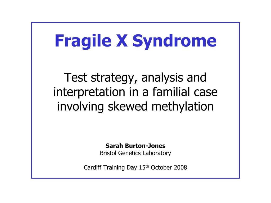 PPT - Fragile X Syndrome - Clinical PowerPoint Presentation, free ...