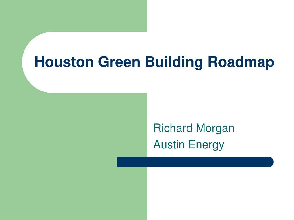 PPT - Houston Green Building Roadmap PowerPoint Presentation, free ...