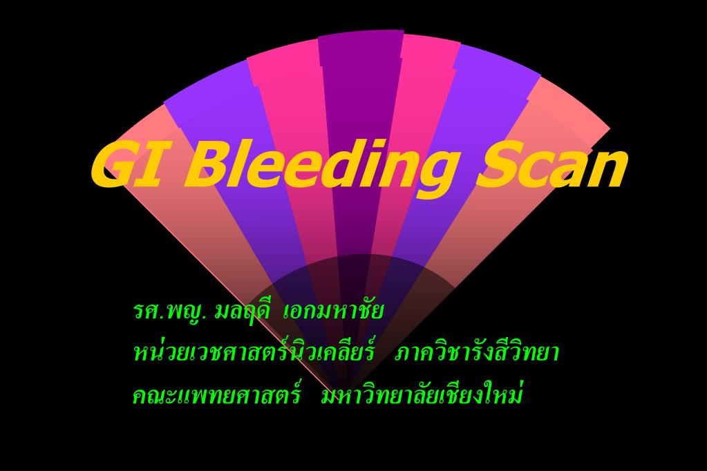 PPT - GI Bleeding Scan PowerPoint Presentation, free download - ID:4496296