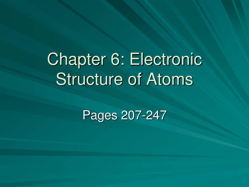 PPT - Chapter 6: Electronic Structure of Atoms PowerPoint Presentation ...